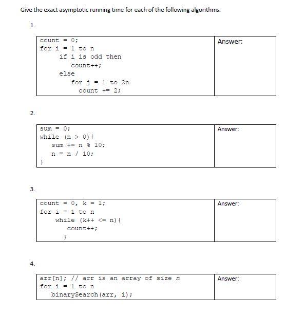 Solved Give the exact asymptotic running time for each of | Chegg.com