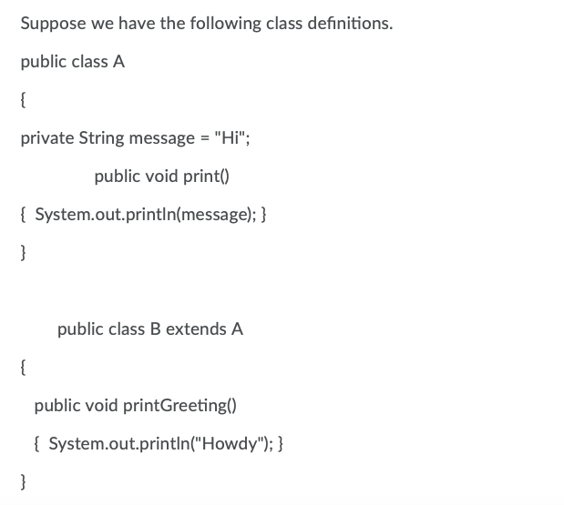 Solved Suppose we have the following class definitions. | Chegg.com