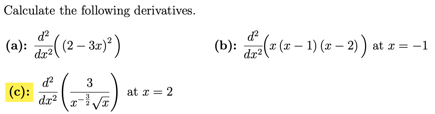 Solved Calculate the following derivatives. (a): ((2 – 3x)) | Chegg.com