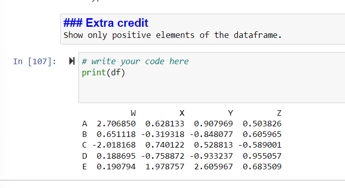 Solved Pandas Basics Show only positive elements of the | Chegg.com