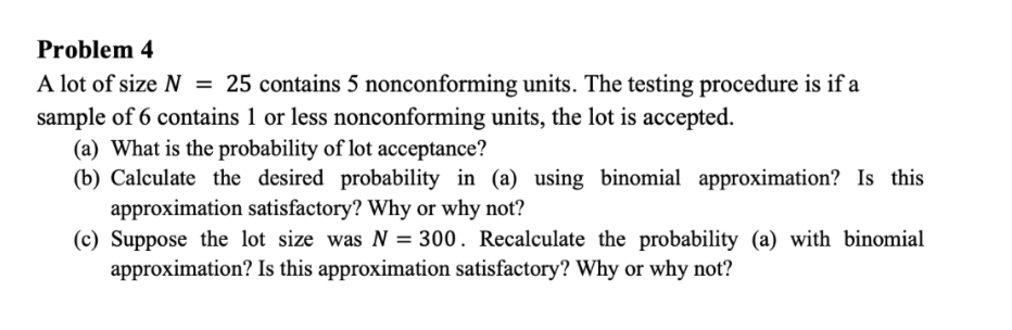 Solved Problem 4 A lot of size N=25 contains 5 nonconforming | Chegg.com