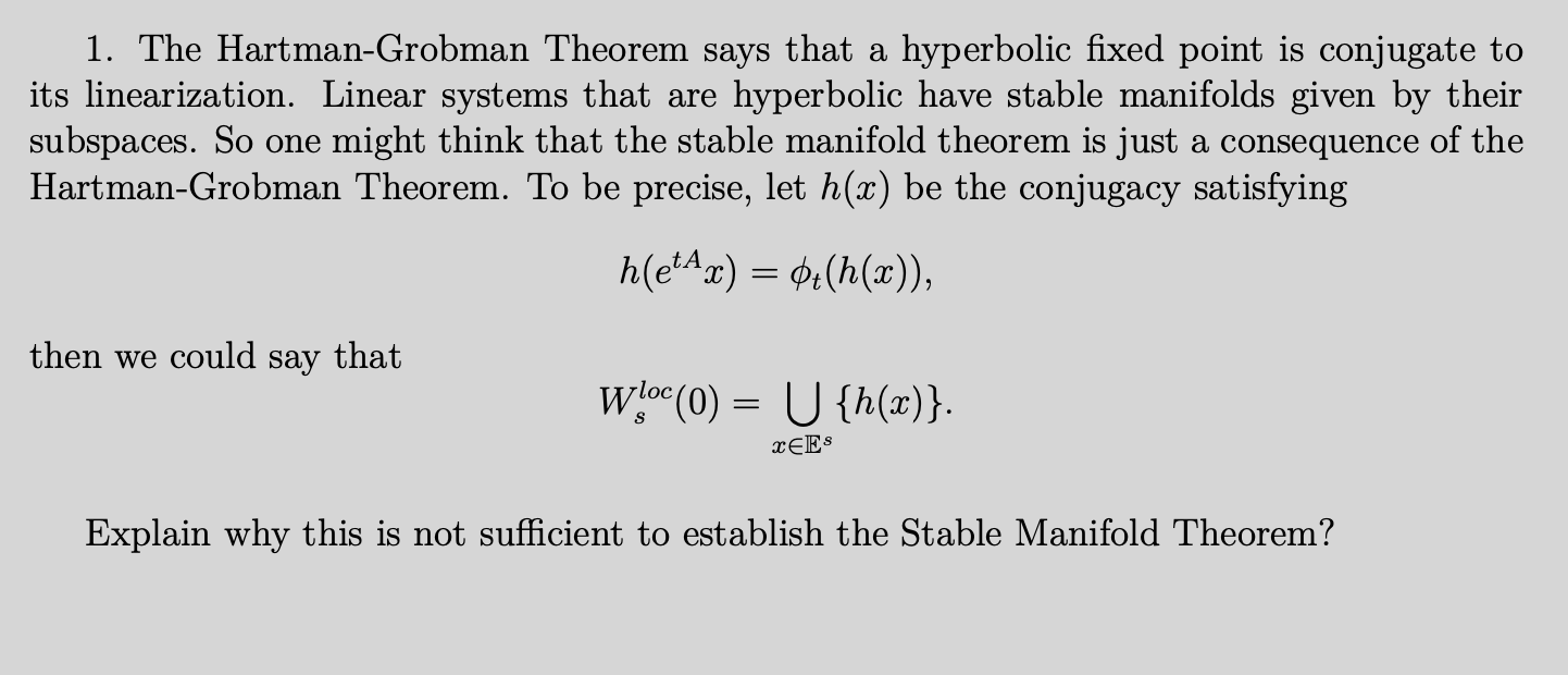 Solved 1. The Hartman-Grobman Theorem says that a hyperbolic | Chegg.com