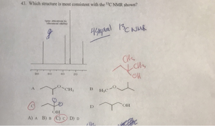 Solved 43. Which structure is most consistent with the 13C | Chegg.com