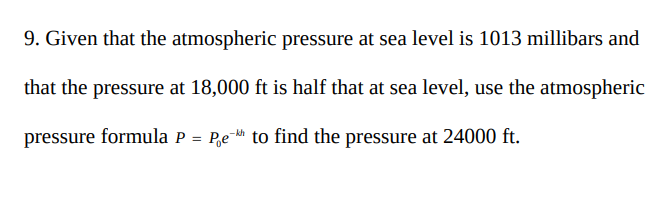 Solved 9. Given that the atmospheric pressure at sea level | Chegg.com