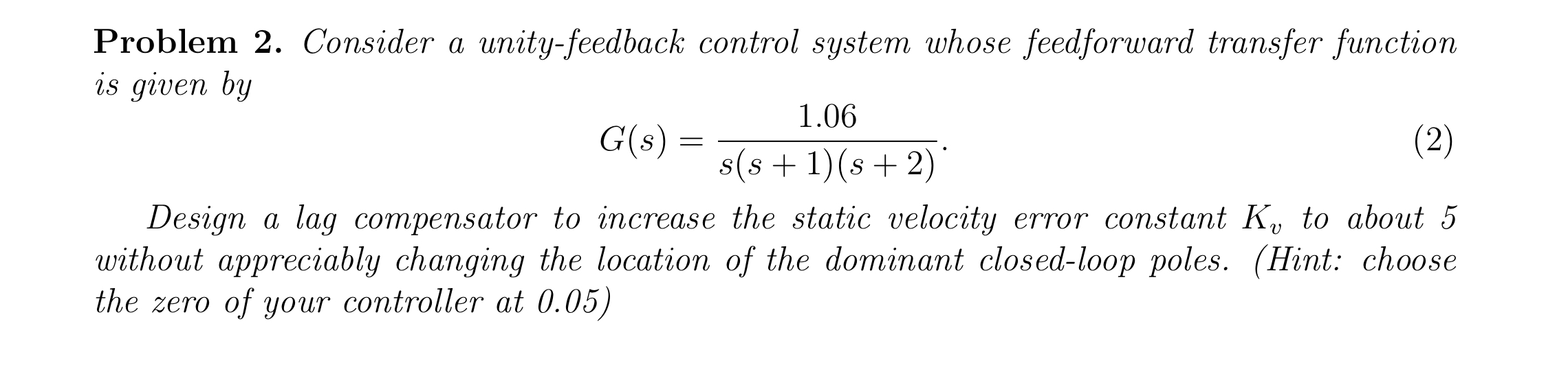 Solved Problem 2. ﻿Consider a unity-feedback control system | Chegg.com