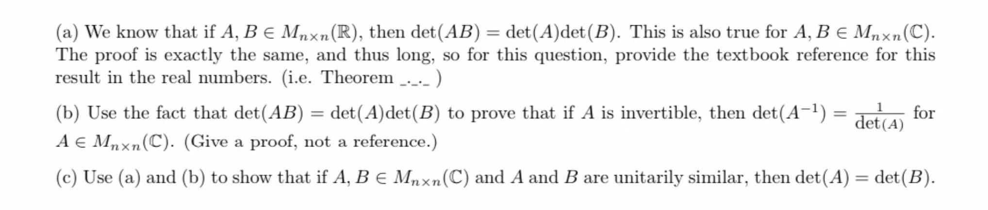 Solved (a) We know that if A, B E Mnxn(R), then det(AB) = | Chegg.com