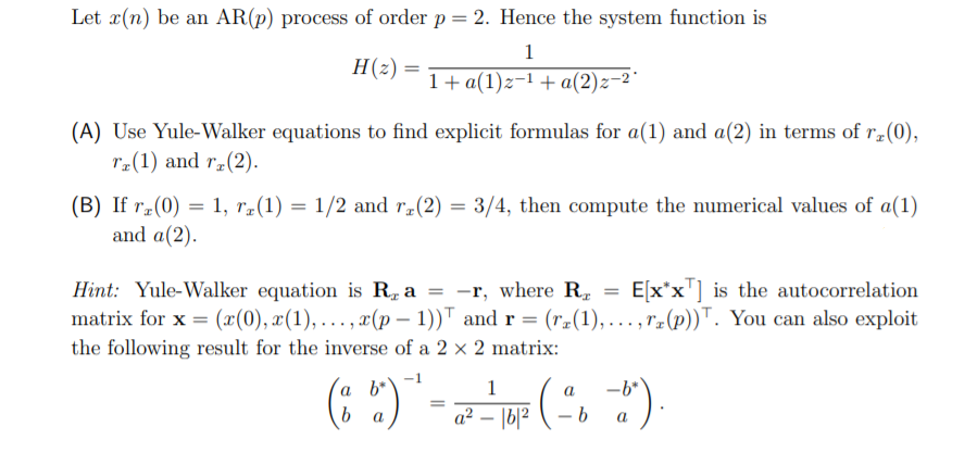 Solved Let x(n) be an AR(p) process of order p = 2. Hence | Chegg.com