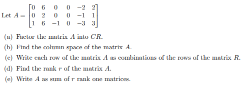 Solved Let A=[0600-220200-1116-10-33](a) ﻿Factor the matrix | Chegg.com