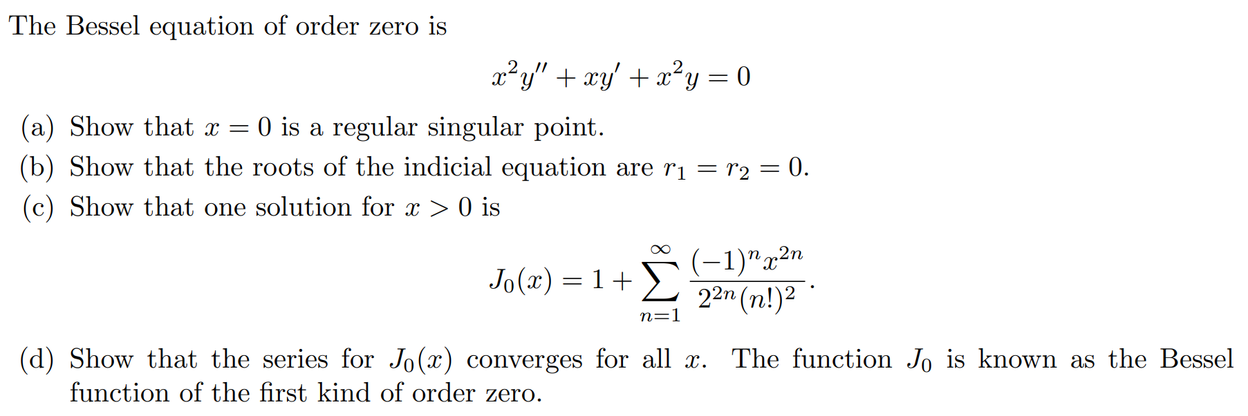 Solved The Bessel Equation Of Order Zero Is Xy Xy Xy