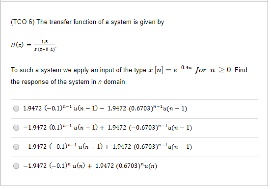 Solved (TCO 6) The transfer function (TF) of a system is | Chegg.com