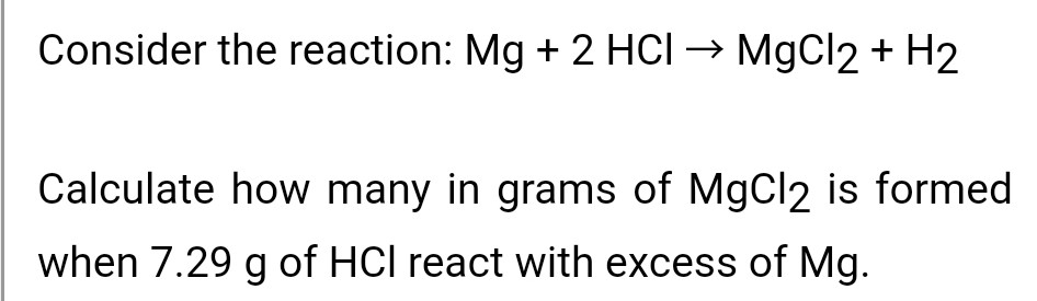 Solved MgCl2 H2 Consider the reaction: Mg + 2 HCI Calculate | Chegg.com