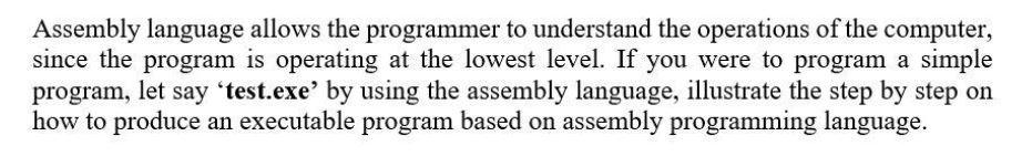 Solved Assembly language allows the programmer to understand | Chegg.com