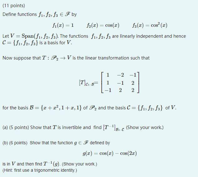 Solved (11 points) Define functions fi, f2, f3 € F by fi(x) | Chegg.com