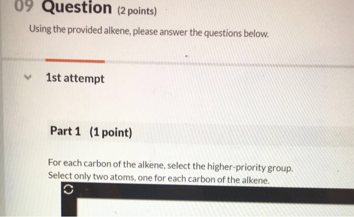 Solved 9 Question (2 points) Using the provided alkene, | Chegg.com