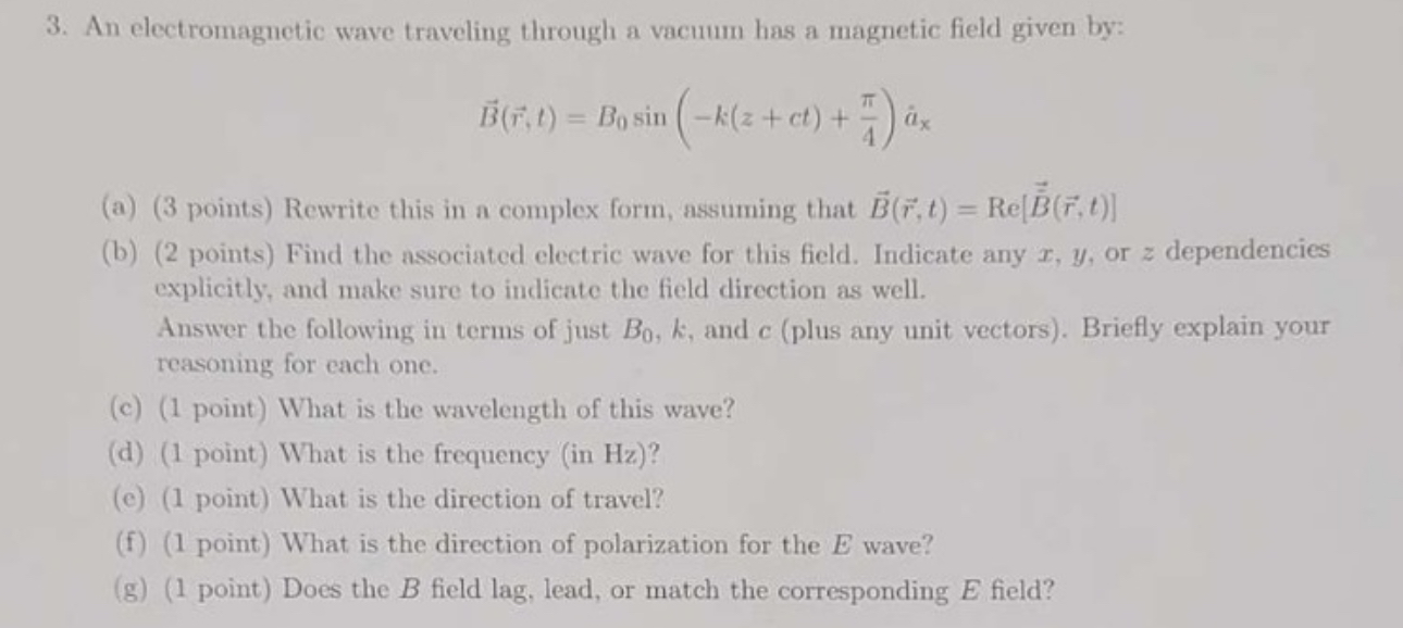 Solved B(r,t)=B0sin(−k(z+ct)+4π)a^x (a) (3 points) Rewrite | Chegg.com