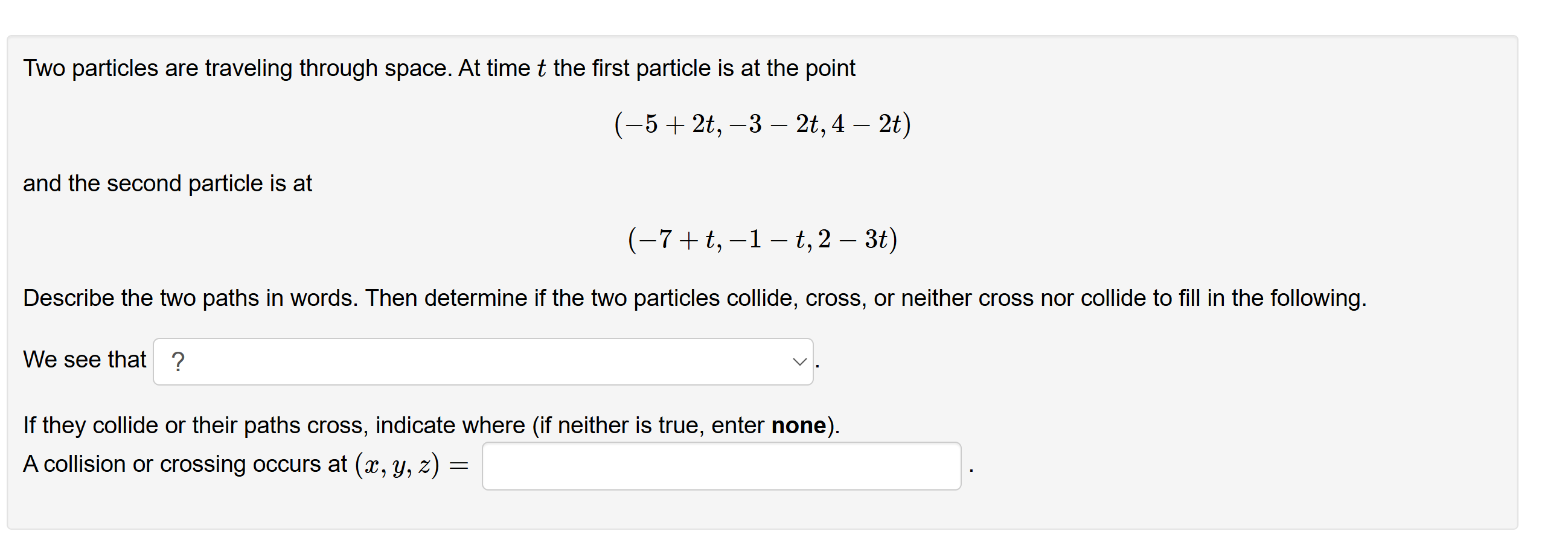Solved Two particles are traveling through space. At time t | Chegg.com