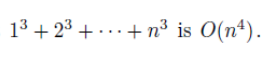 Solved 13+23+⋯+n3 is O(n4). | Chegg.com