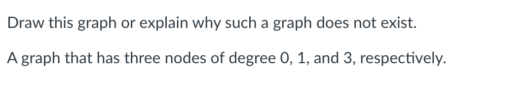 Solved Draw this graph or explain why such a graph does not | Chegg.com