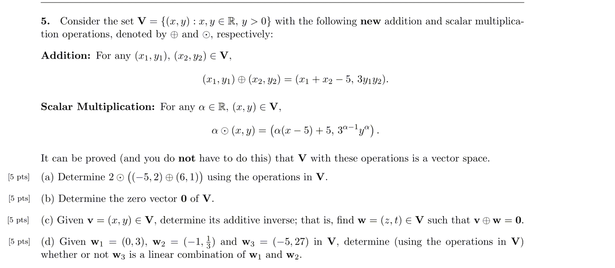 Solved Consider the set V={(x,y):x,yinR,y>0} ﻿with the | Chegg.com