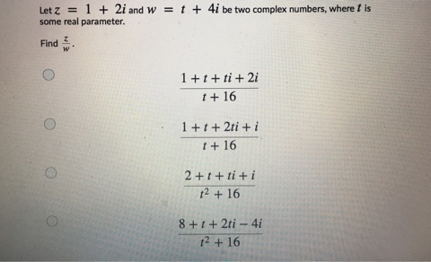 Solved Let z = 1 + 2i and W = 1 + 4i be two complex numbers, | Chegg.com