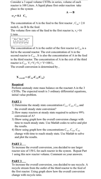 Consider a 3 equal volume CSTRs in series, volume of | Chegg.com