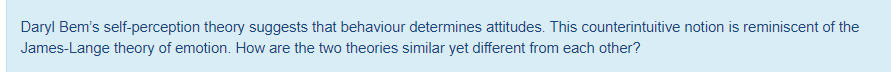 Solved Daryl Bem's self-perception theory suggests that | Chegg.com