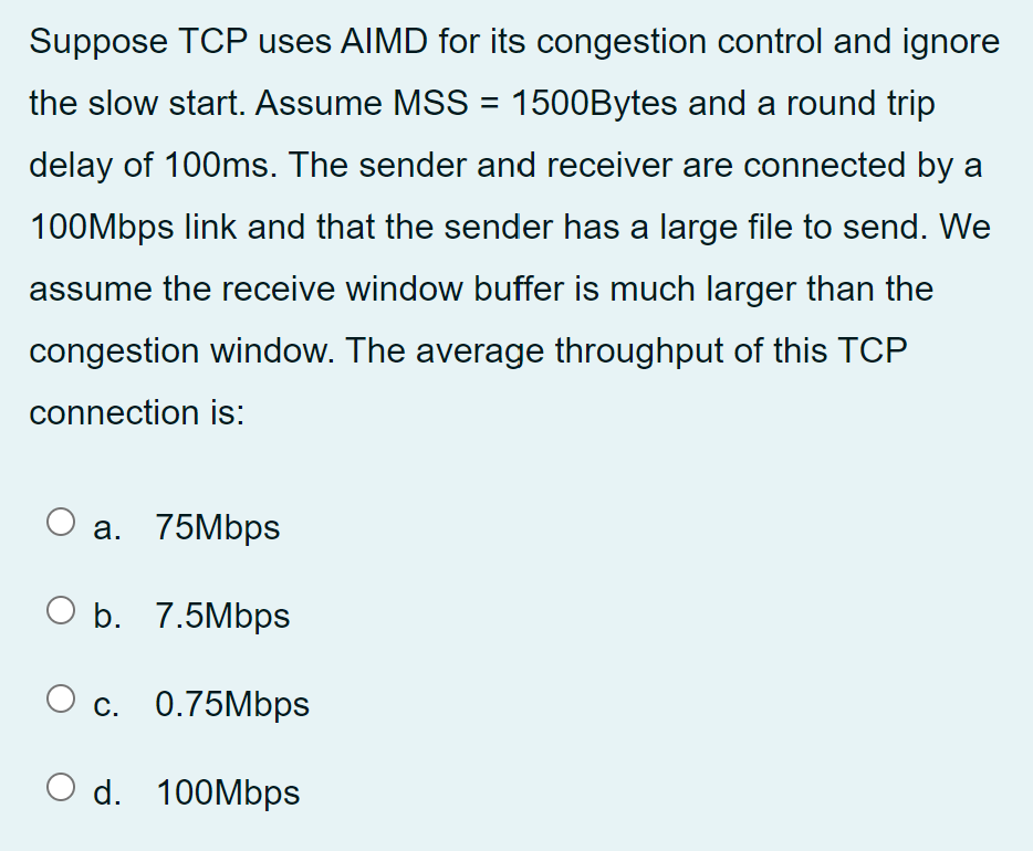 Solved Suppose TCP uses AIMD for its congestion control and | Chegg.com