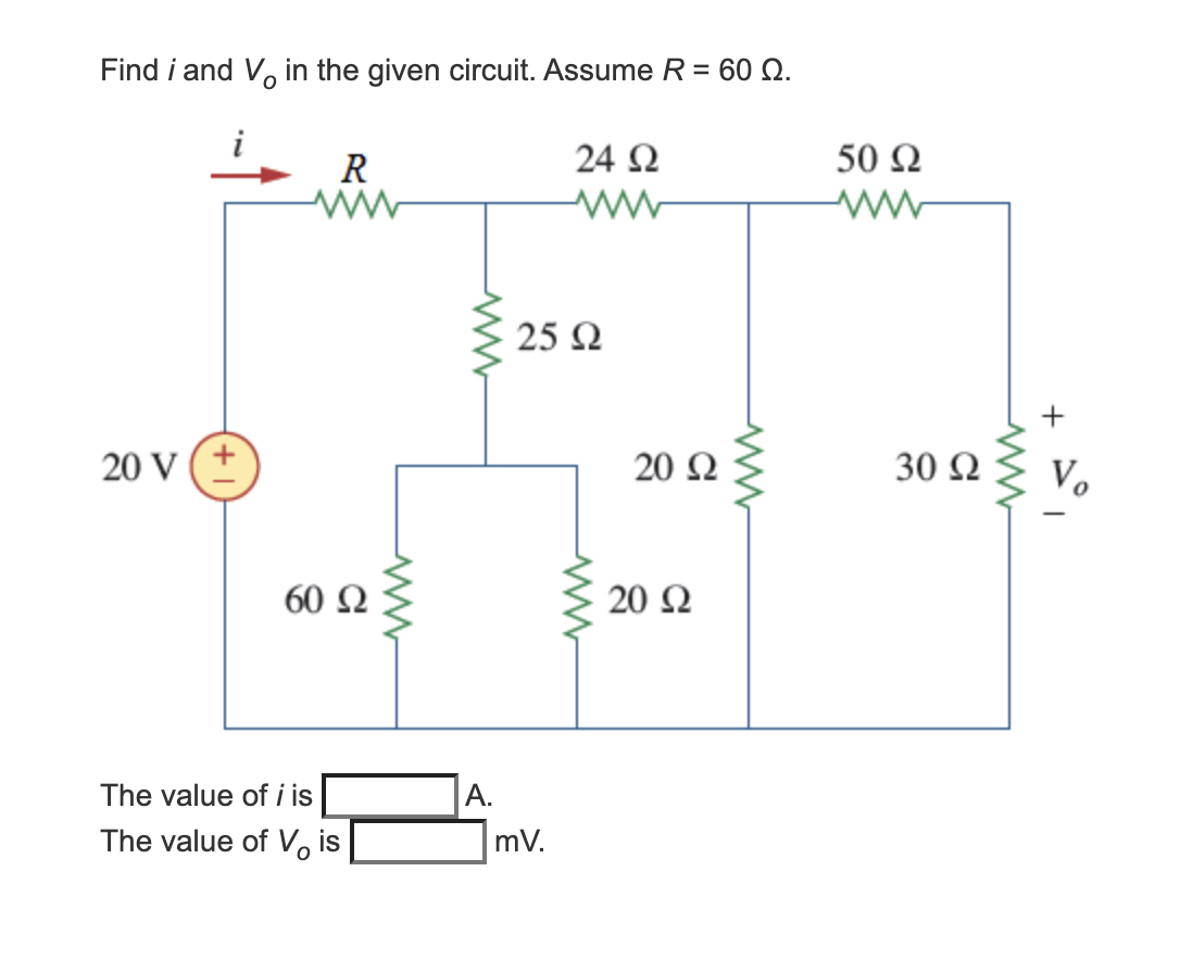 Solved Find i and V. in the given circuit. Assume R = 60 12. | Chegg.com
