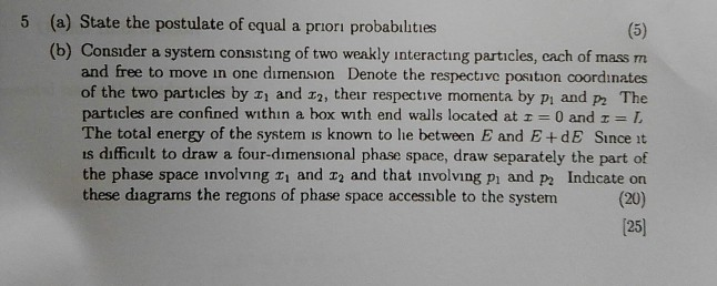 Solved (a) State the postulate of equal a priori | Chegg.com