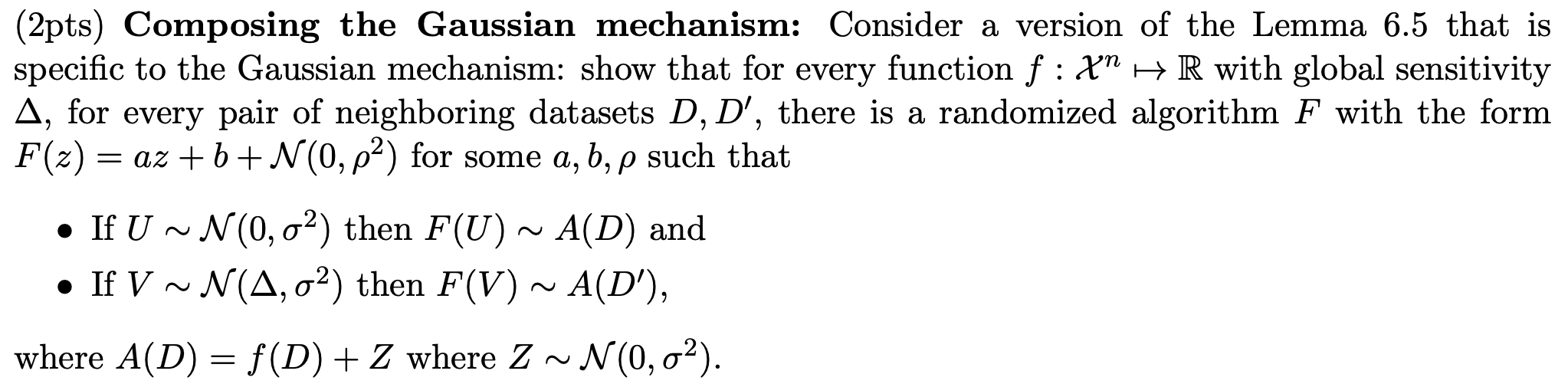 Solved (2pts) ﻿Composing the Gaussian mechanism: Consider a | Chegg.com