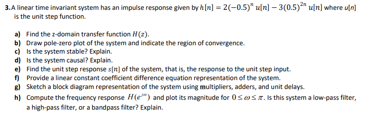 Solved 3.A linear time invariant system has an impulse | Chegg.com