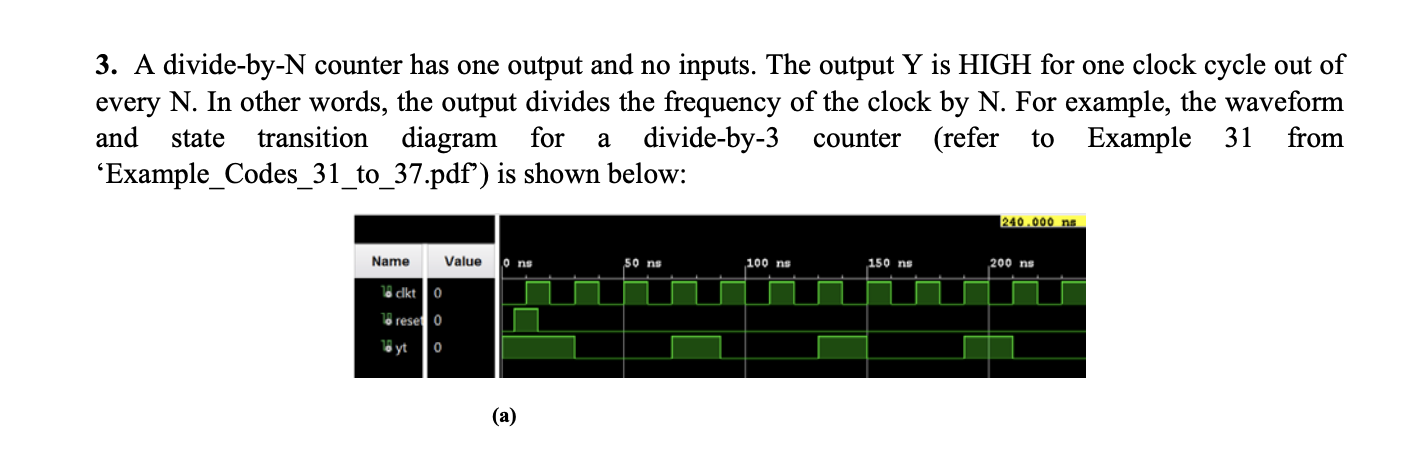 Solved 3. A divide-by-N counter has one output and no | Chegg.com