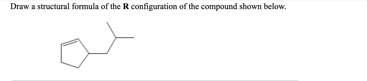 Solved Draw a structural formula of the R configuration of | Chegg.com