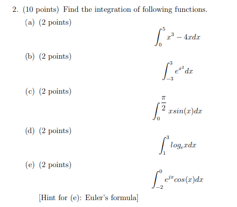 Solved 2. (10 points) Find the integration of following | Chegg.com