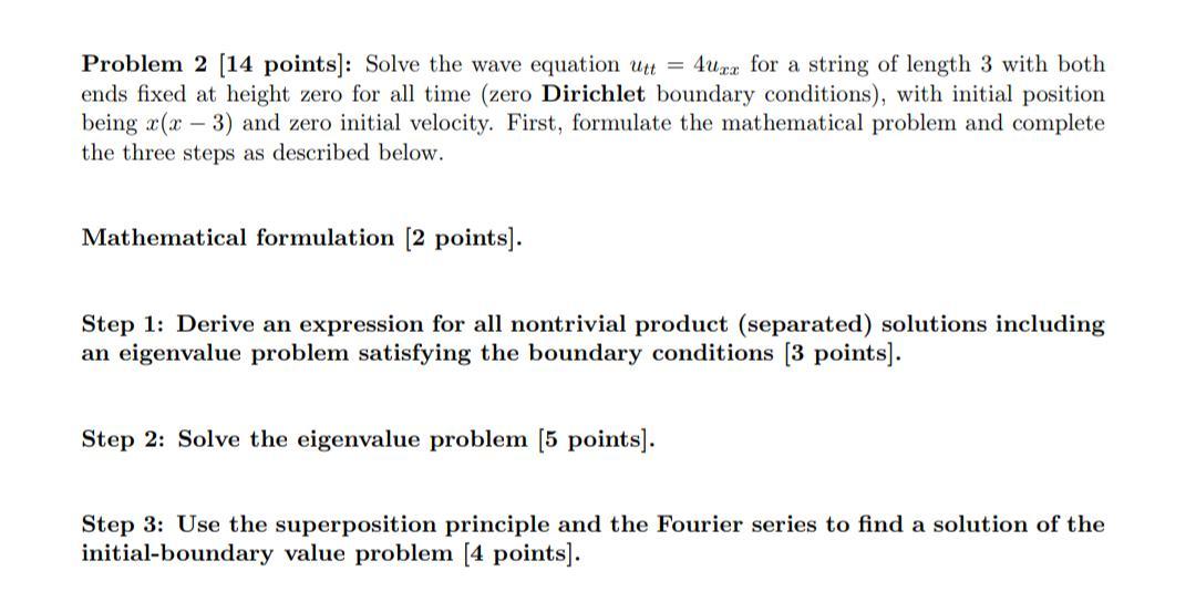 Solved Problem 2 [14 points]: Solve the wave equation utt = | Chegg.com
