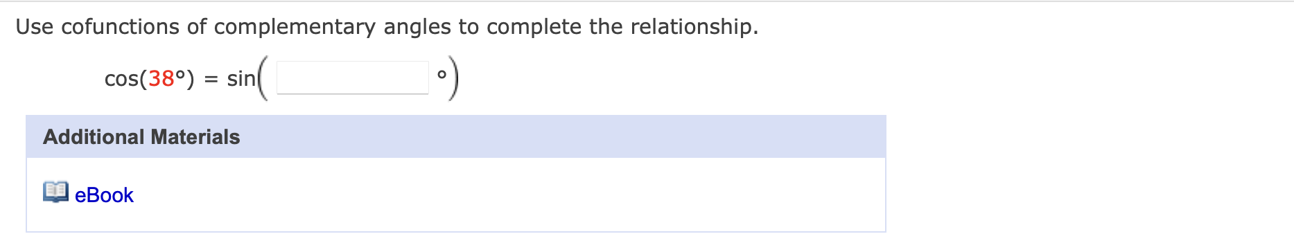 Solved Use cofunctions of complementary angles to complete | Chegg.com