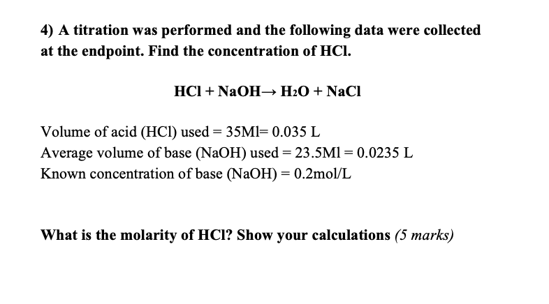 Solved 4) A titration was performed and the following data | Chegg.com
