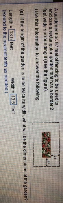 Solved A gardener has 97 feet of fencing to be used to | Chegg.com