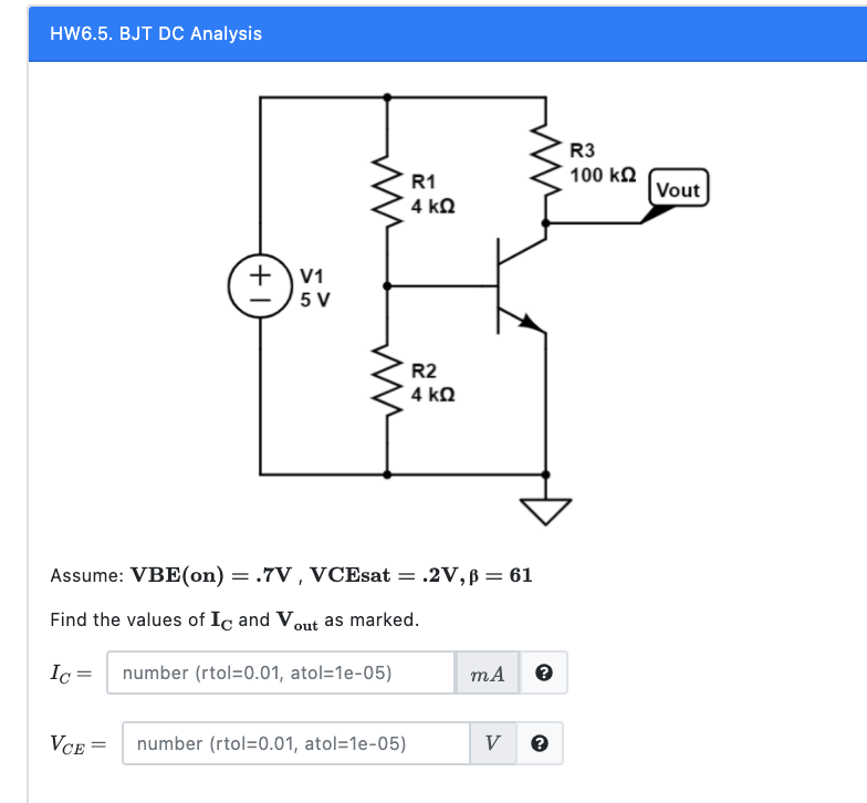 Solved HW6.5. BJT DC Analysis R3 100 k12 R1 4 ΚΩ Vout +V1 5V | Chegg.com