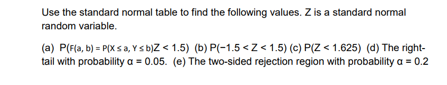 Solved Use the standard normal table to find the following | Chegg.com