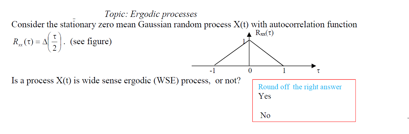 Solved Topic: Ergodic processes Consider the stationary zero | Chegg.com