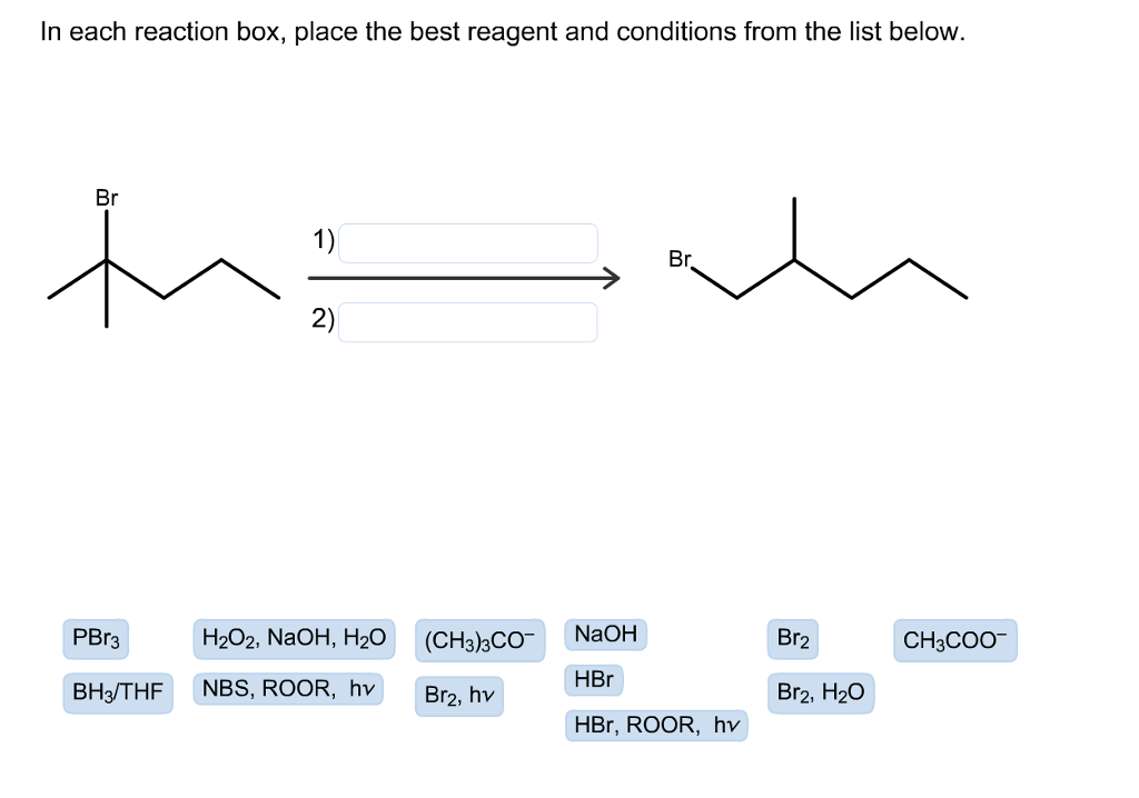 Solved In each reaction box, place the best reagent and | Chegg.com