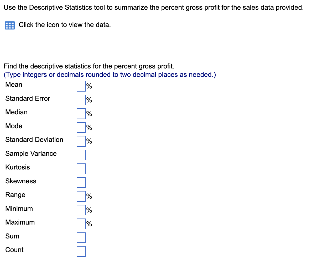 Solved Use the Descriptive Statistics tool to summarize the | Chegg.com