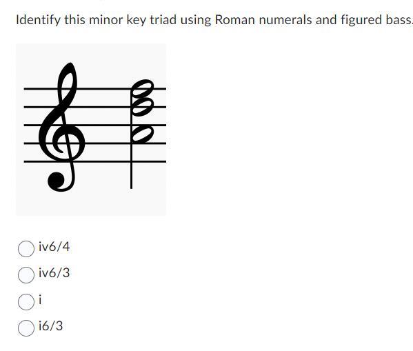 Solved Identify this minor key triad using Roman numerals | Chegg.com