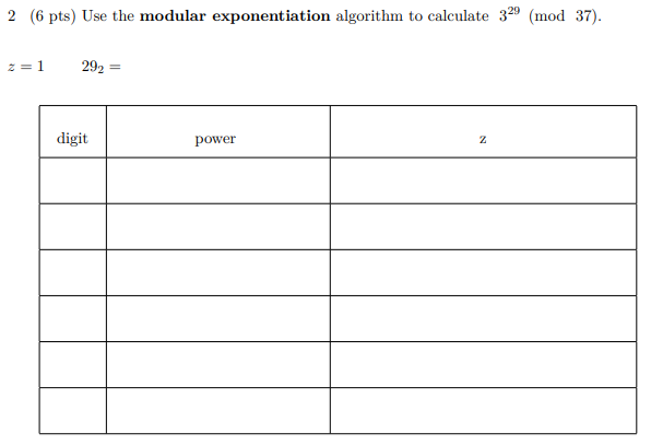 Solved 2 (6 pts) Use the modular exponentiation algorithm to | Chegg.com