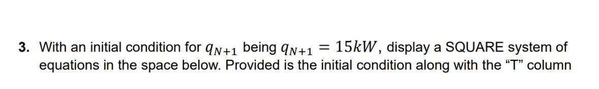 Solved 3. With an initial condition for qN+1 being qN+1=15 | Chegg.com