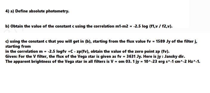 Solved 4) a) Define absolute photometry. b) Obtain the value | Chegg.com