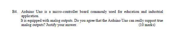 Solved B4. Arduino Uno is a micro-controller board commonly | Chegg.com