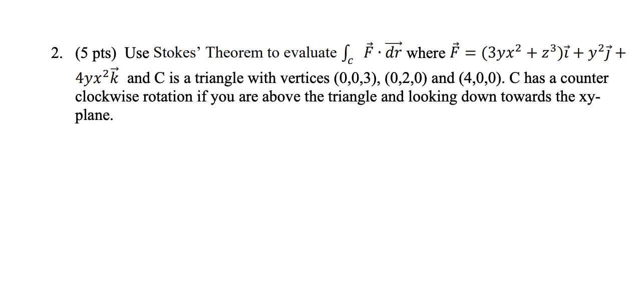 Solved (5 ﻿pts) ﻿Use Stokes' Theorem to evaluate | Chegg.com