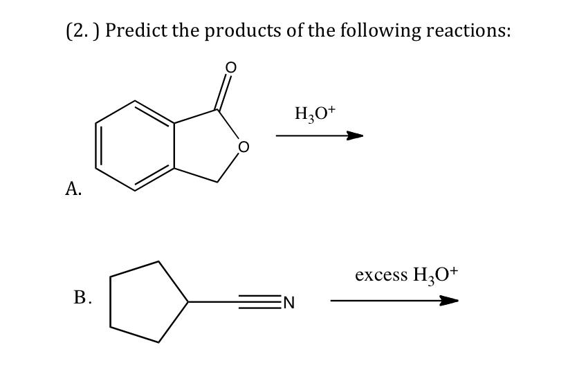Solved (2.) Predict the products of the following reactions: | Chegg.com